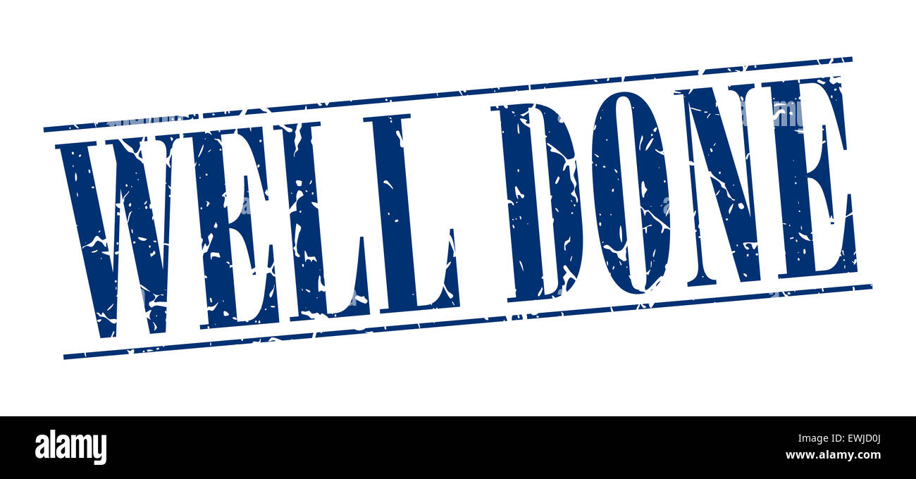 well done blue grunge vintage stamp isolated on white background Stock ...