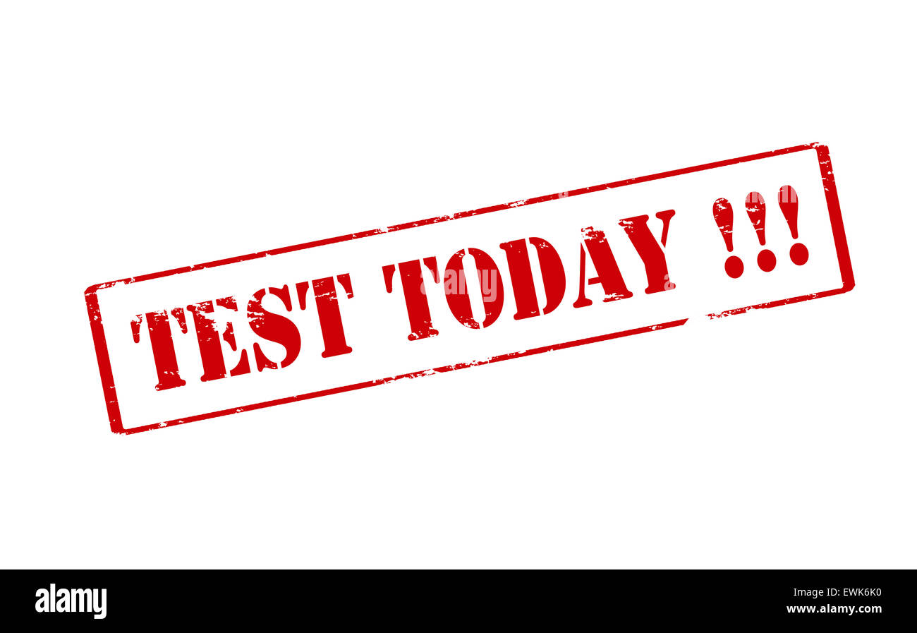 Rubber stamp with text test today inside, illustration Stock Photo - Alamy