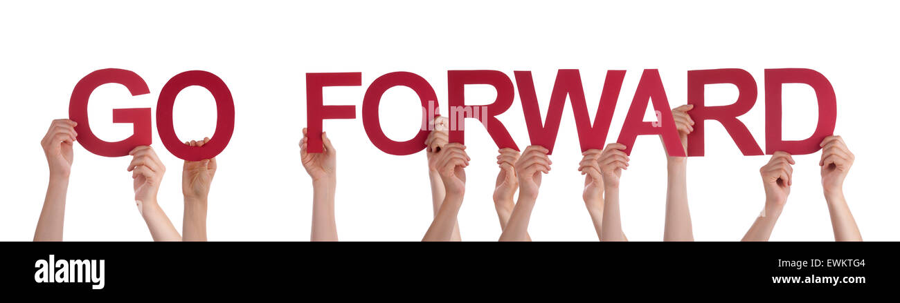 People Hands Holding Red Straight Word Go Forward Stock Photo - Alamy