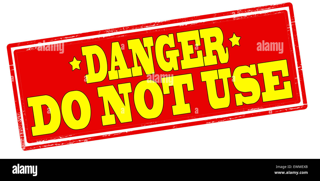 Rubber stamp with text danger do not use inside, illustration Stock ...