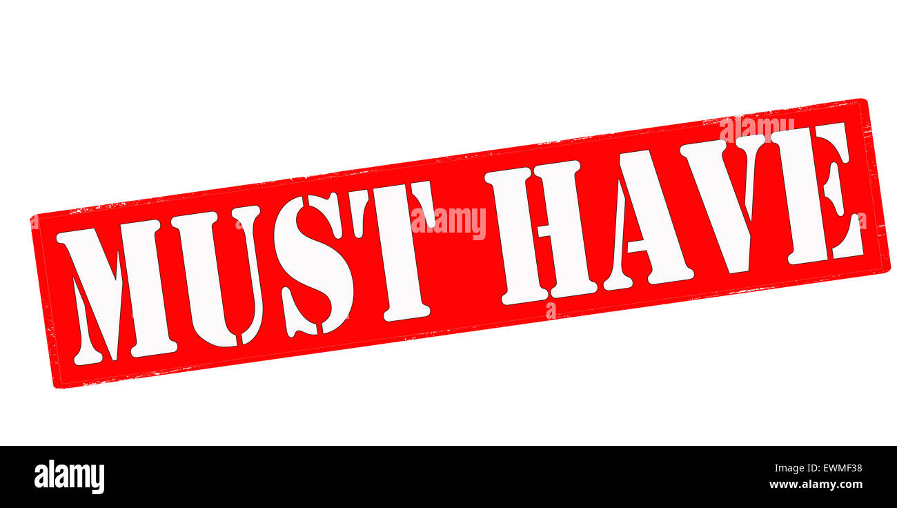 Rubber stamp with text must have inside, illustration Stock Photo - Alamy