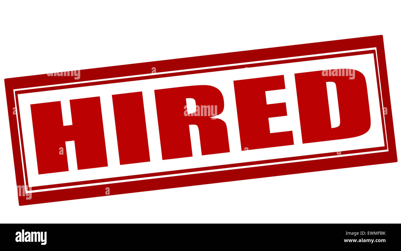 Rubber stamp with word hired inside, illustration Stock Photo - Alamy