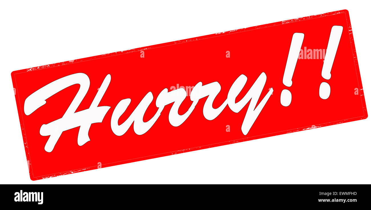 Stamp with word hurry inside, illustration Stock Photo - Alamy