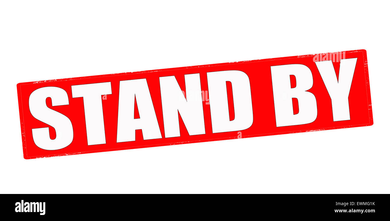 Stamp with text stand by inside, illustration Stock Photo - Alamy