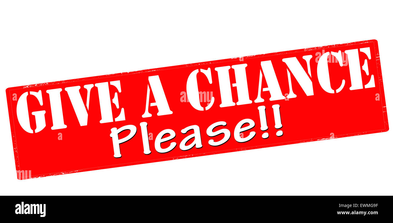 Stamp with text give a chance inside, illustration Stock Photo - Alamy