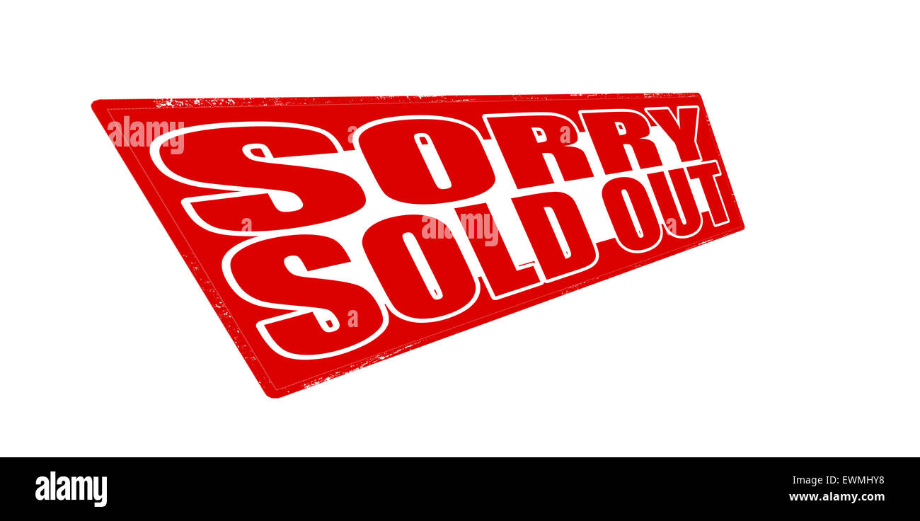 Sorry sold out hi-res stock photography and images - Alamy