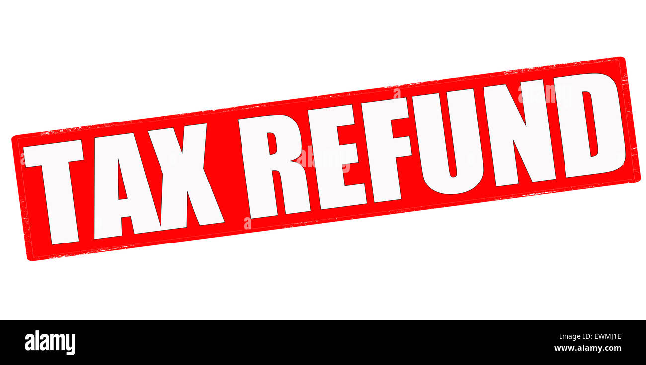 Stamp with text tax refund inside, illustration Stock Photo - Alamy