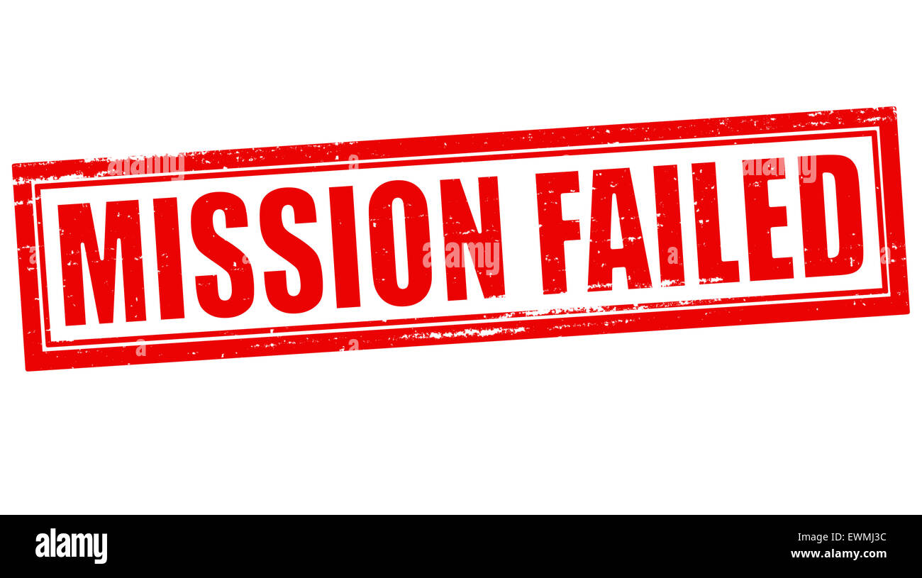 Stamp with text mission failed inside, illustration Stock Photo - Alamy
