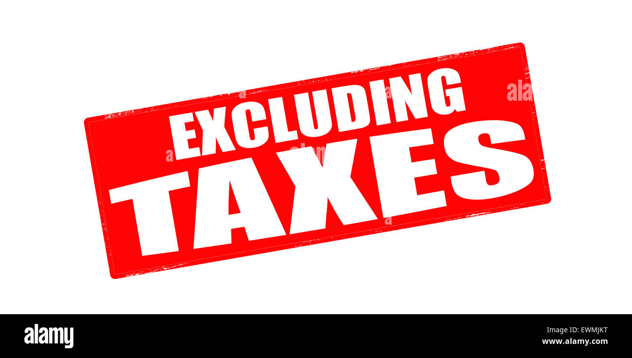 Excluding taxes hi-res stock photography and images - Alamy