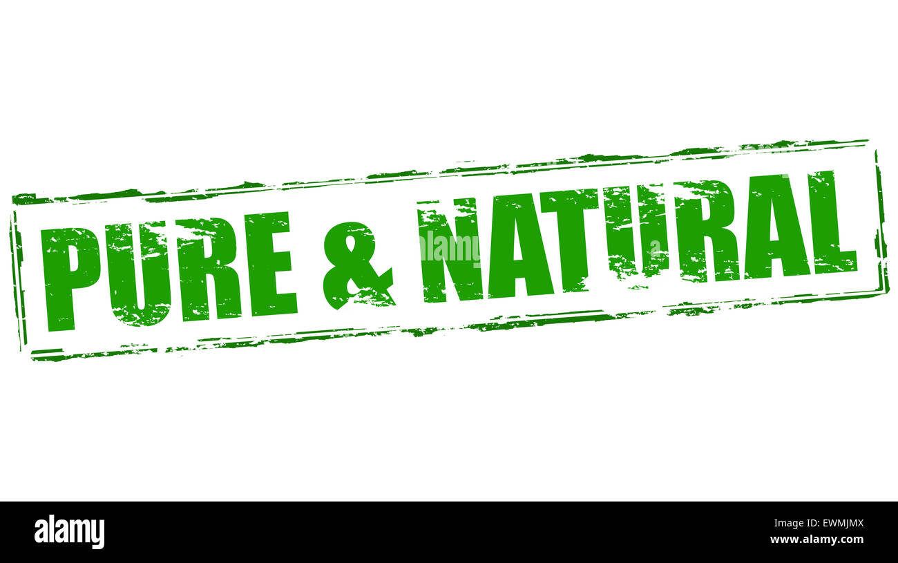 Stamp with text pure and natural inside, illustration Stock Photo - Alamy