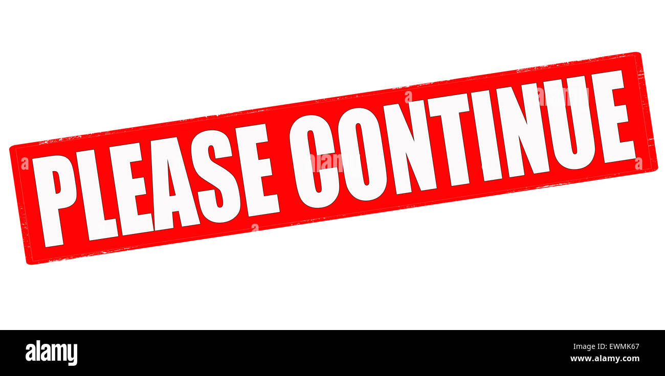 Stamp with text please continue inside, illustration Stock Photo - Alamy