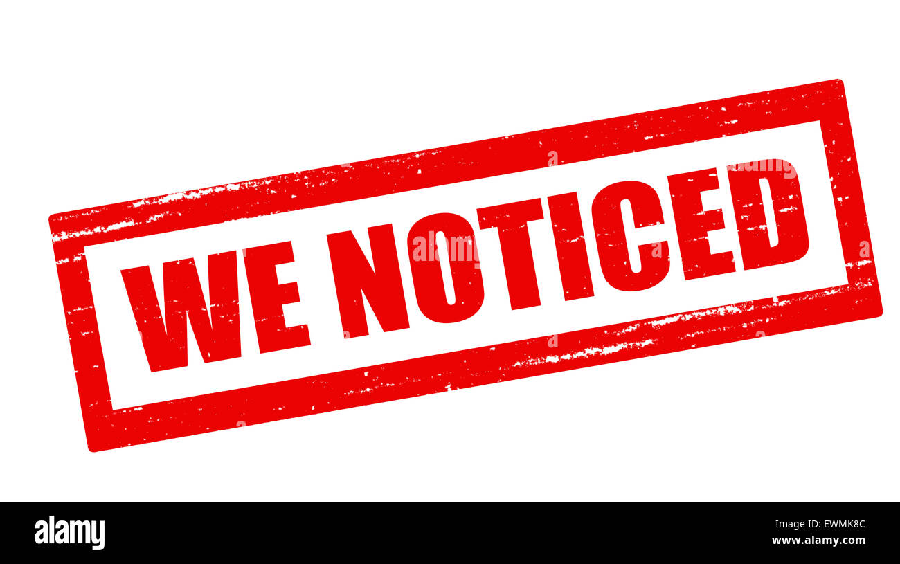 Stamp with text we noticed inside, illustration Stock Photo - Alamy