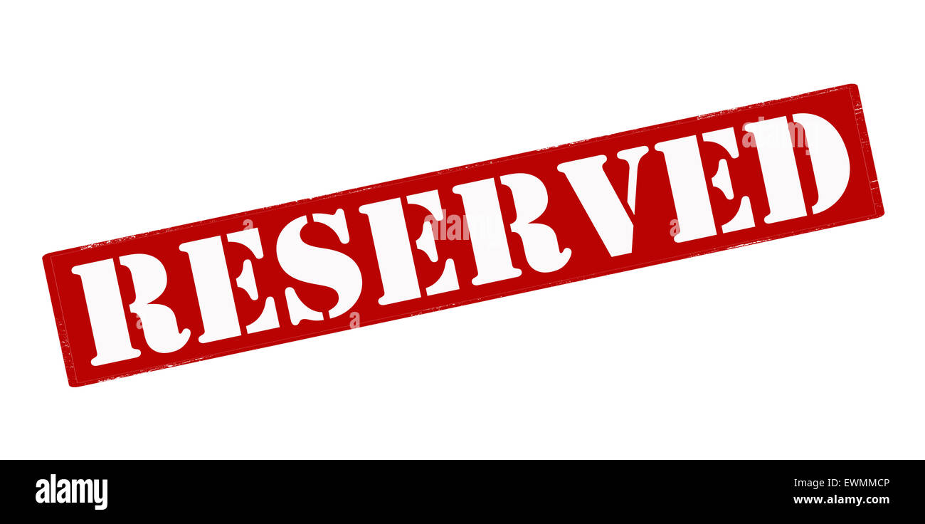 Rubber stamp with word reserved inside, illustration Stock Photo - Alamy