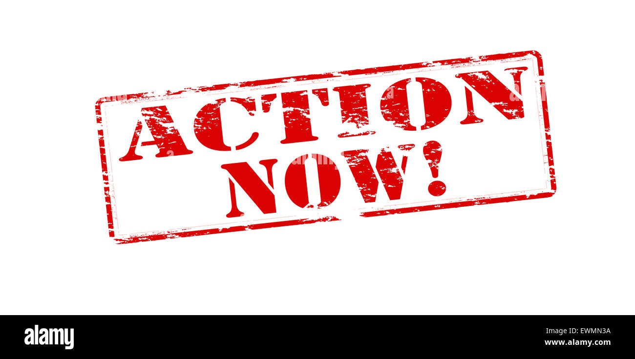 Rubber stamp with text action now inside, illustration Stock Photo - Alamy