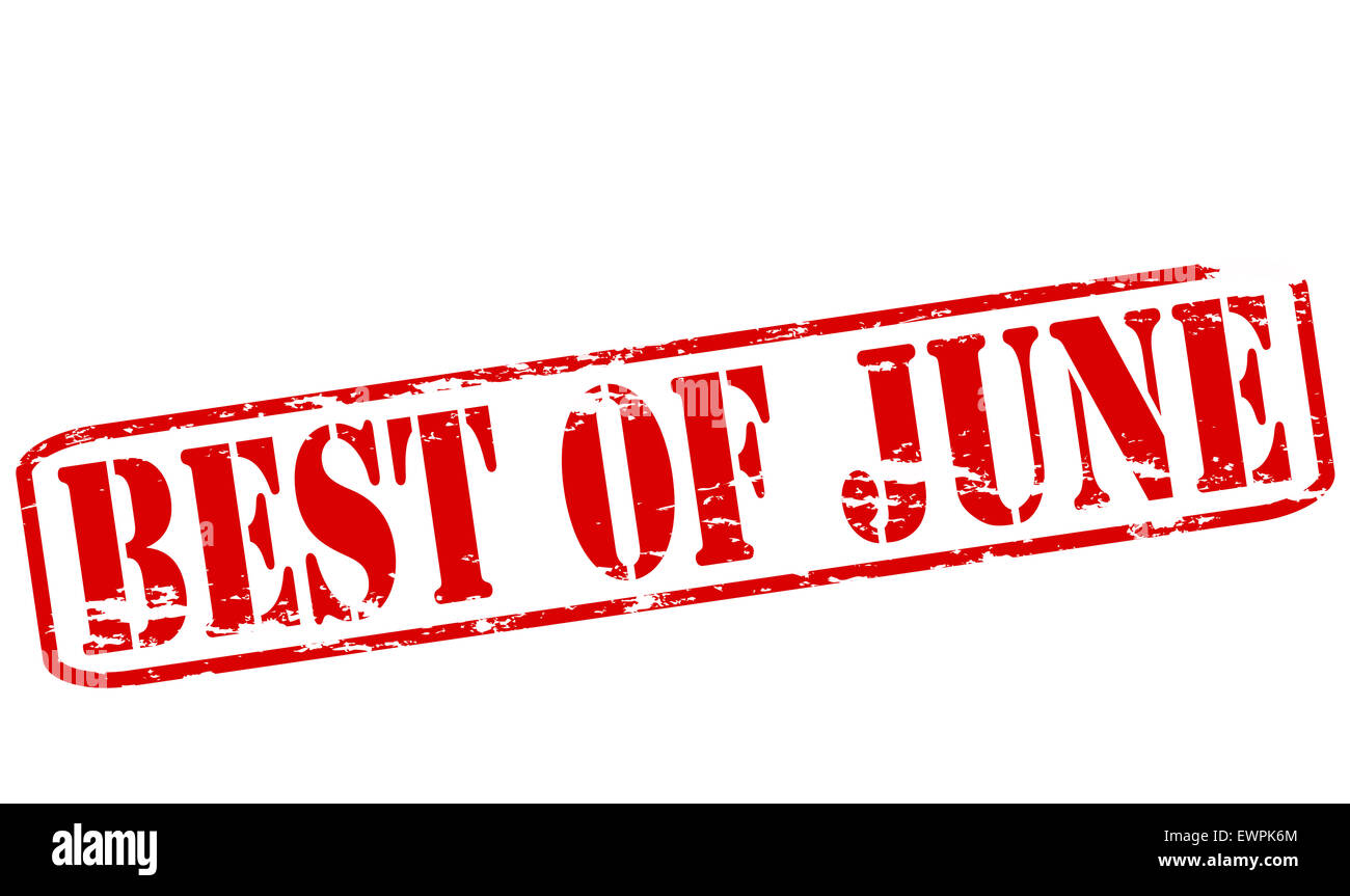Rubber stamp with text best of June inside, illustration Stock Photo ...
