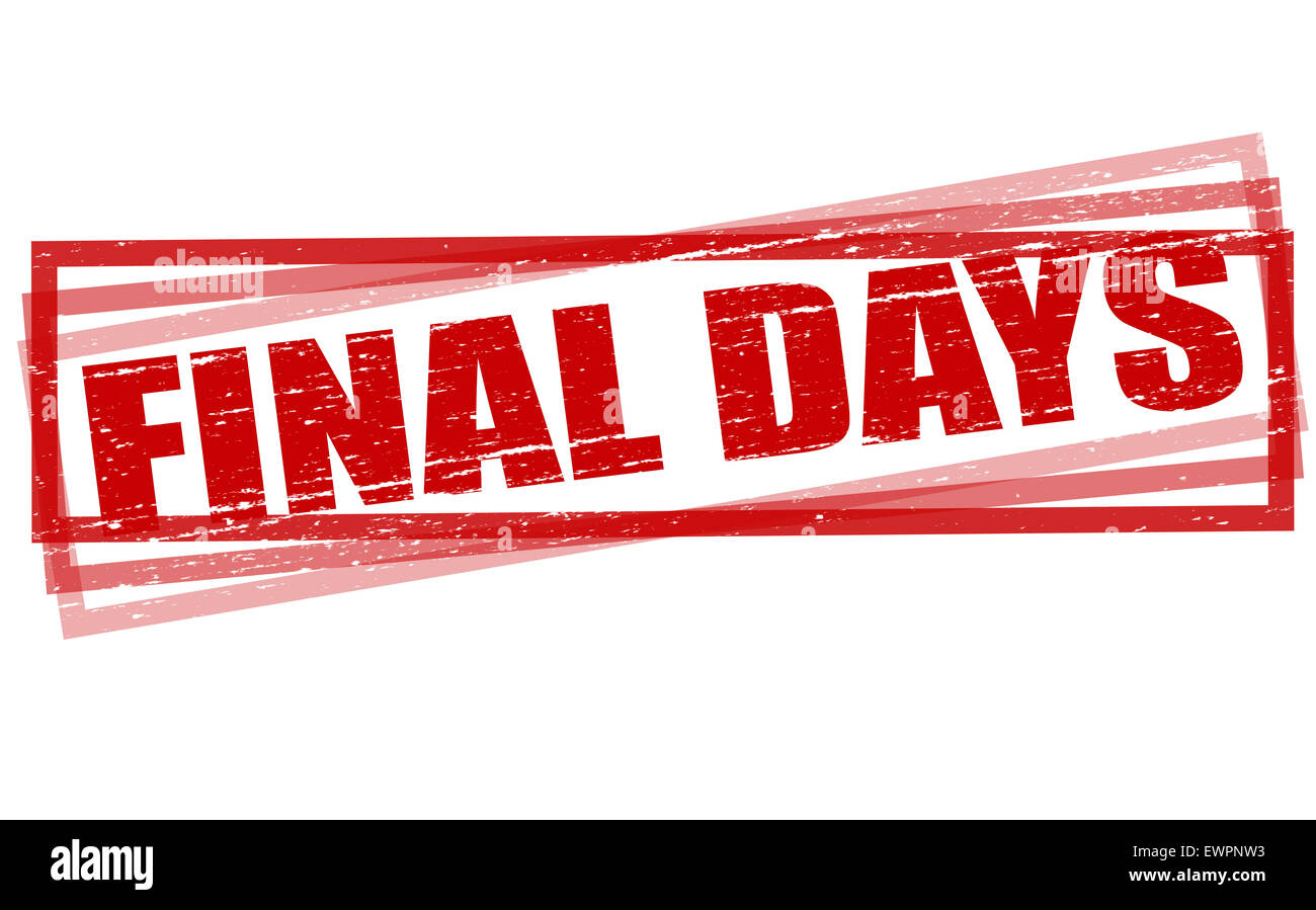 Rubber stamps with text final days inside, illustration Stock Photo - Alamy