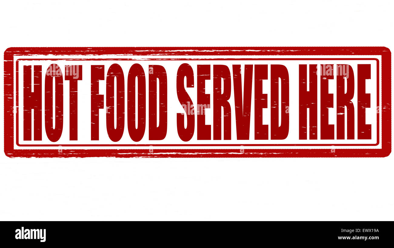 Stamp with text hot food served here inside, illustration Stock Photo ...