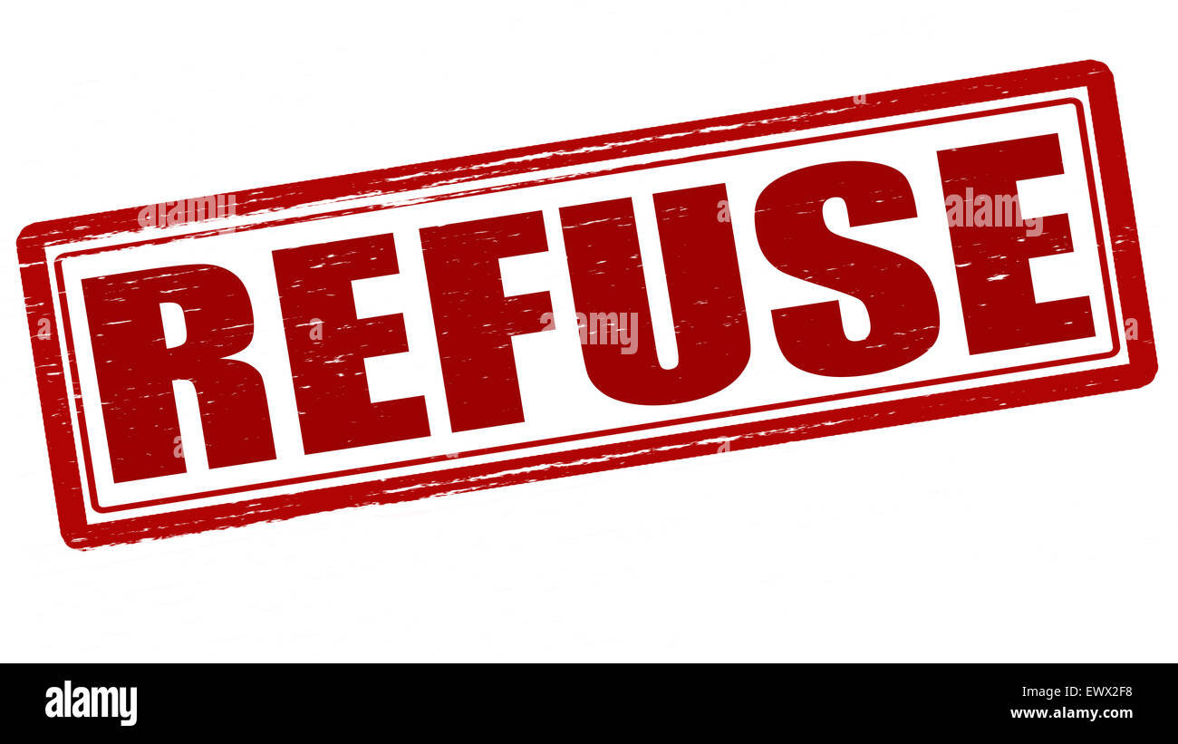Stamp with word refuse inside, illustration Stock Photo - Alamy