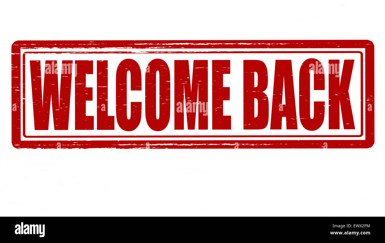 Welcome back stamp hi-res stock photography and images - Alamy