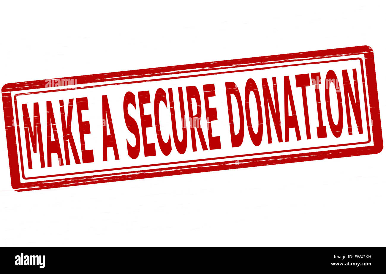 Stamp with text make a secure donation inside, illustration Stock Photo ...