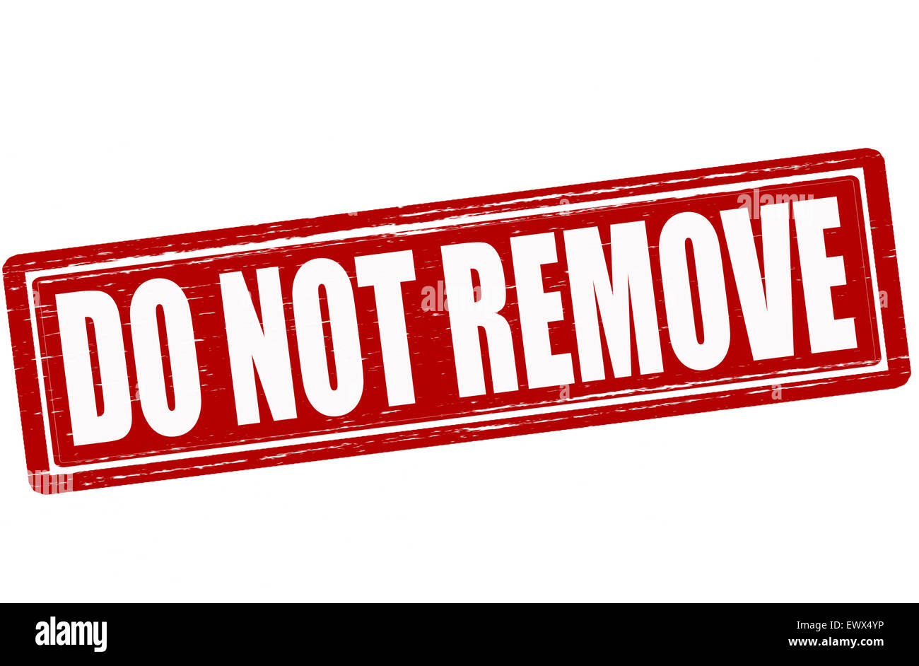 Stamp with text do not remove inside, illustration Stock Photo - Alamy