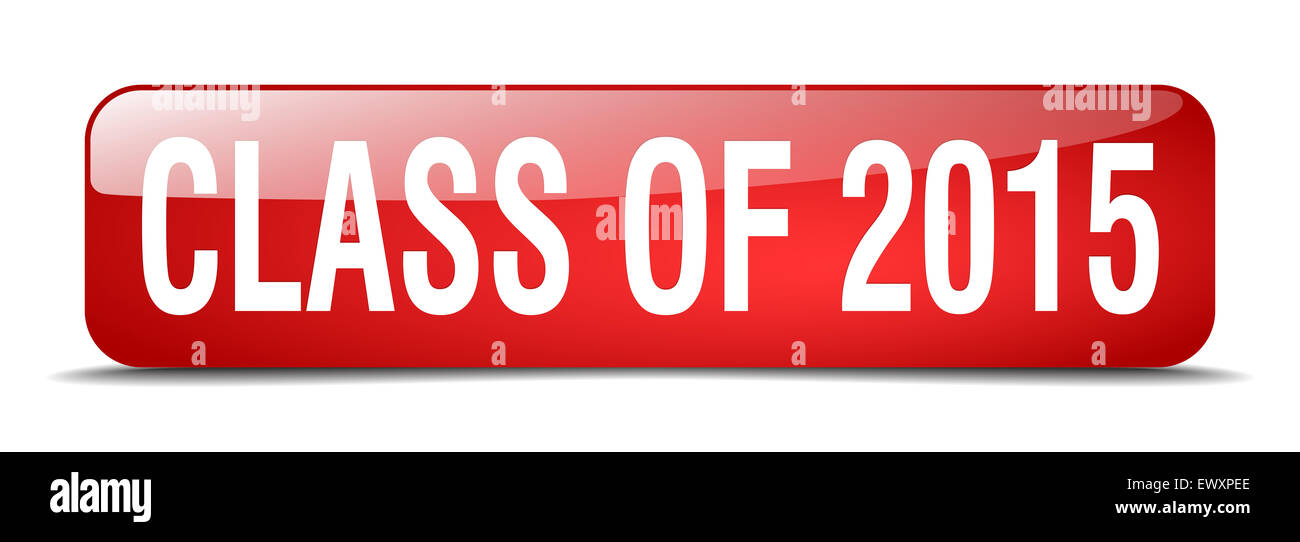 class of 2015 red square 3d realistic isolated web button Stock Photo ...