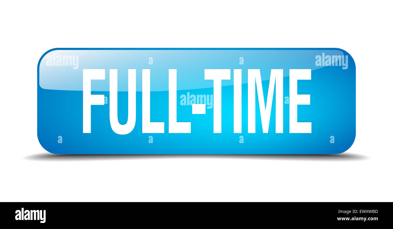 full-time blue square 3d realistic isolated web button Stock Photo - Alamy
