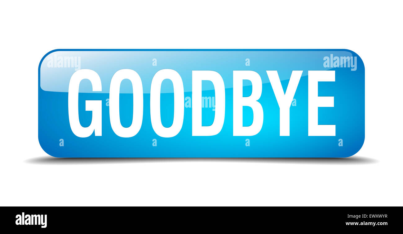 goodbye blue square 3d realistic isolated web button Stock Photo - Alamy