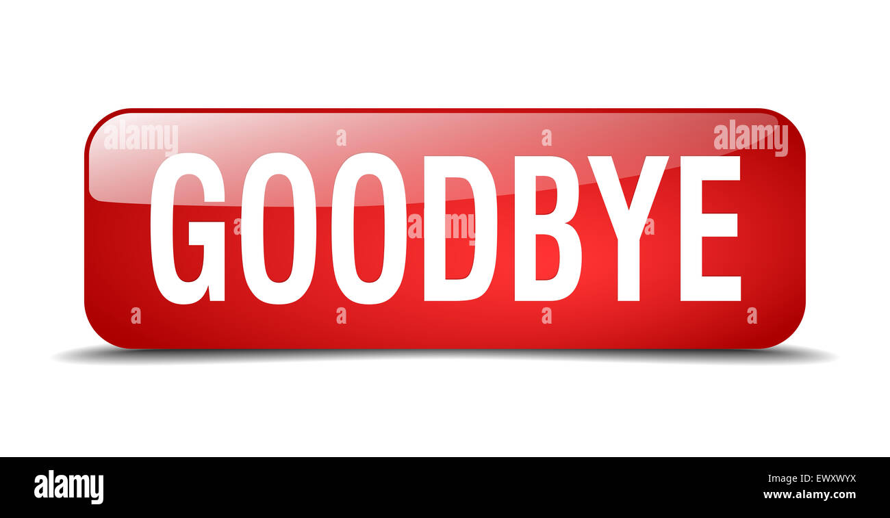 goodbye red square 3d realistic isolated web button Stock Photo - Alamy