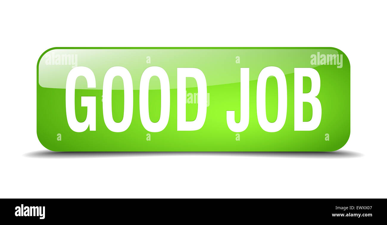 good job green square 3d realistic isolated web button Stock Photo - Alamy