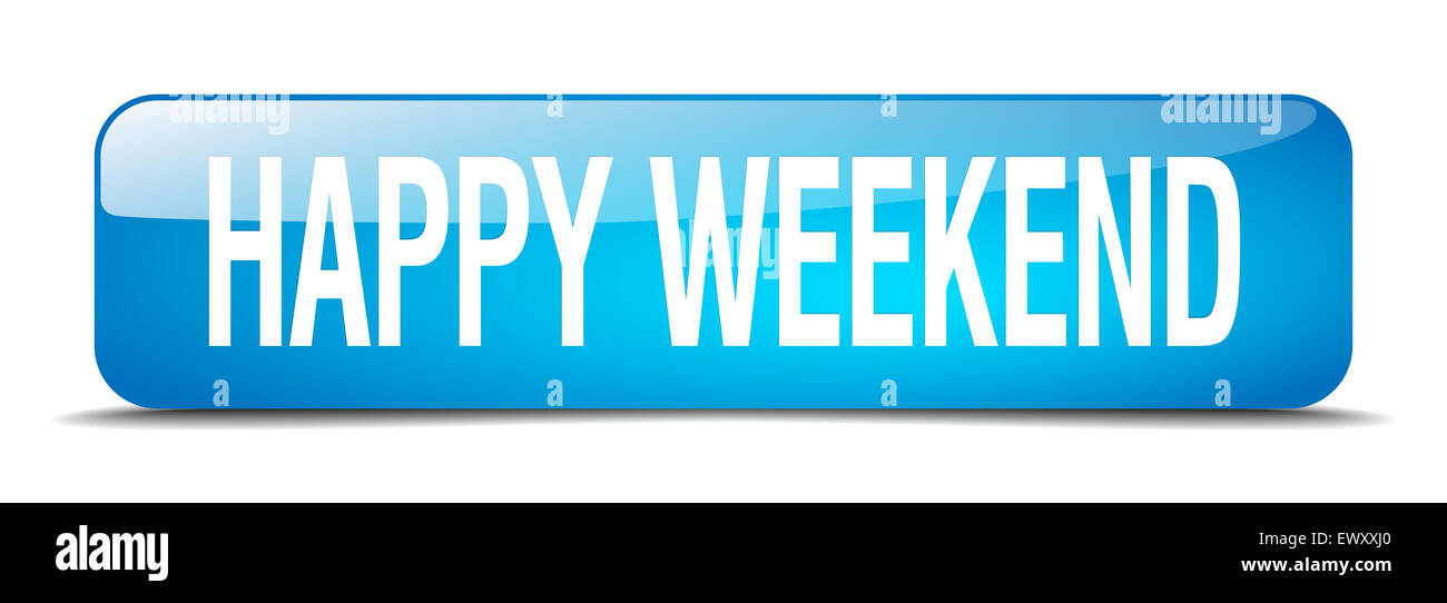 happy weekend blue square 3d realistic isolated web button Stock Photo ...