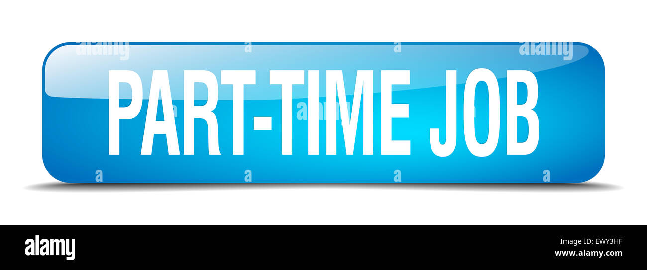 part-time job blue square 3d realistic isolated web button Stock Photo ...