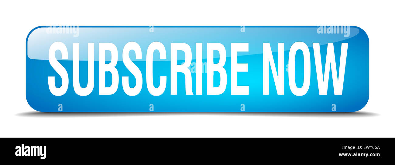 subscribe now blue square 3d realistic isolated web button Stock Photo ...