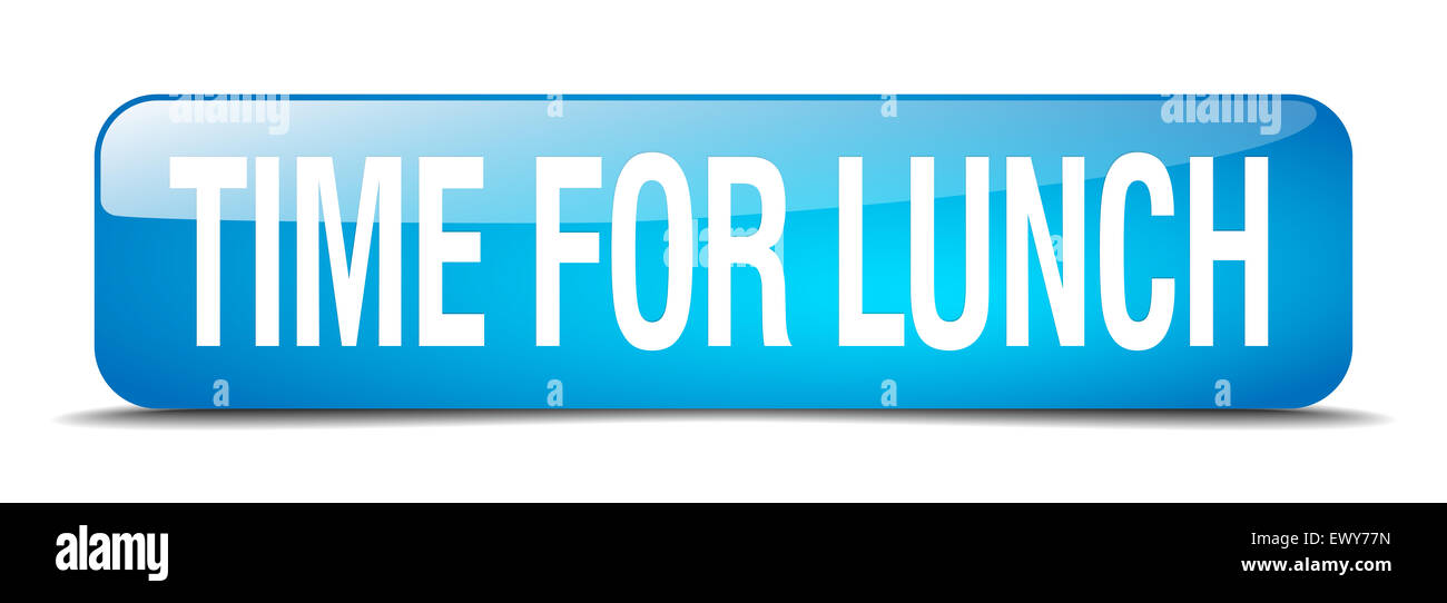 time for lunch blue square 3d realistic isolated web button Stock Photo ...