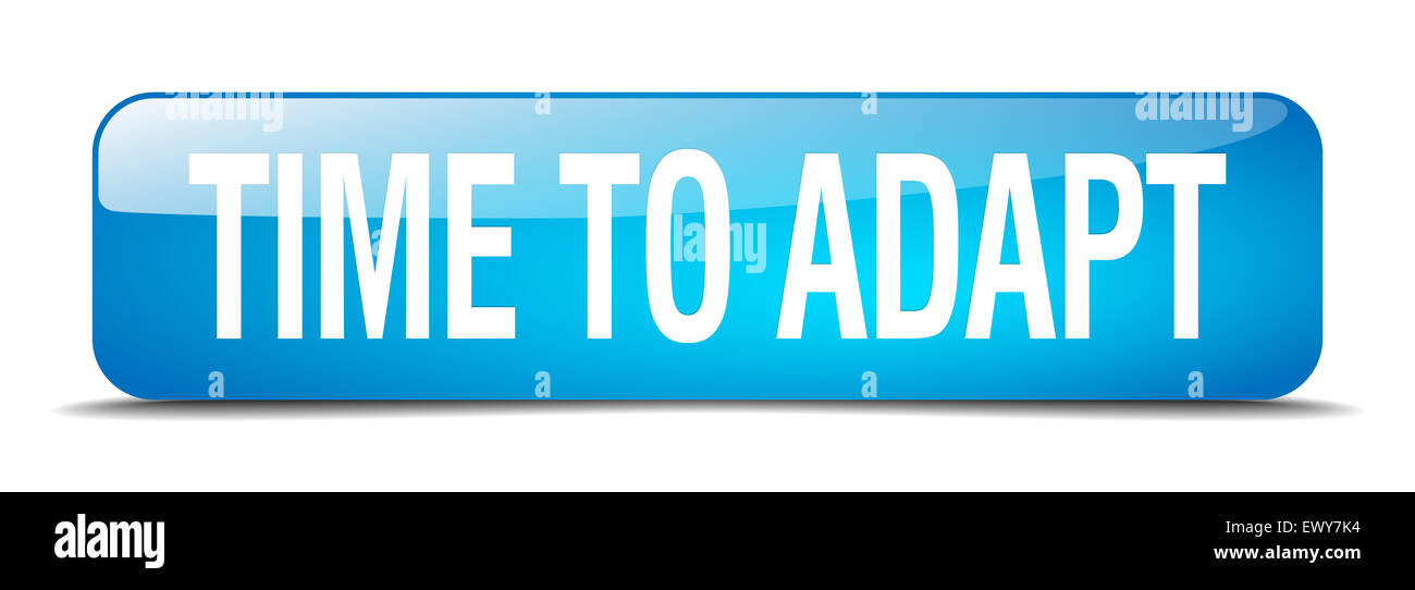 time to adapt blue square 3d realistic isolated web button Stock Photo ...