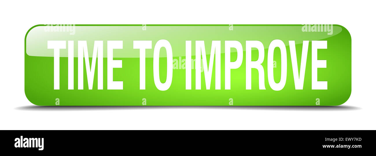 time to improve green square 3d realistic isolated web button Stock ...
