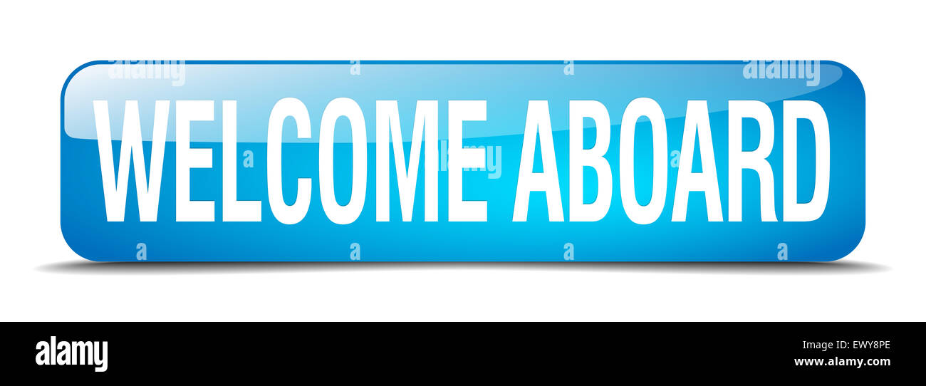 welcome aboard blue square 3d realistic isolated web button Stock Photo ...