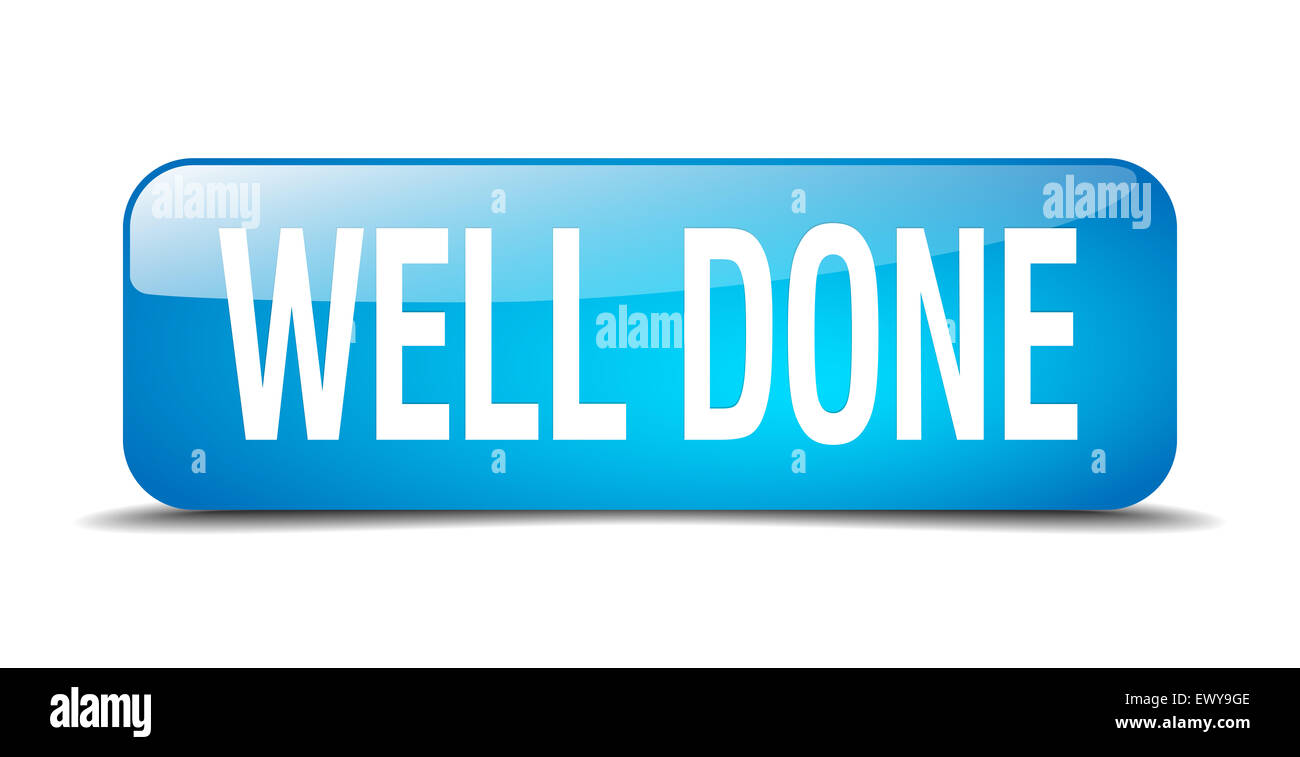 well done blue square 3d realistic isolated web button Stock Photo - Alamy