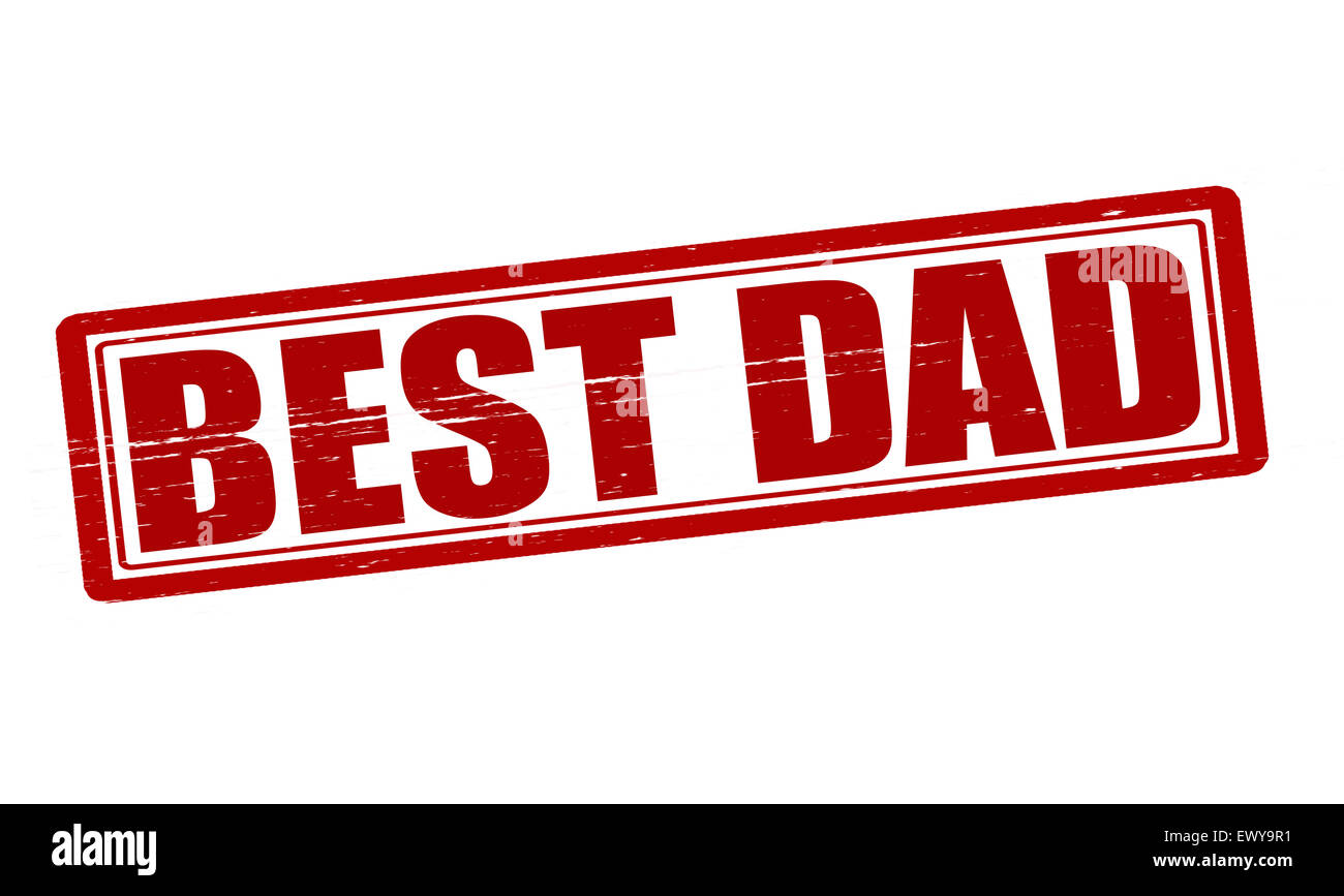 Stamp with text best dad inside, illustration Stock Photo - Alamy