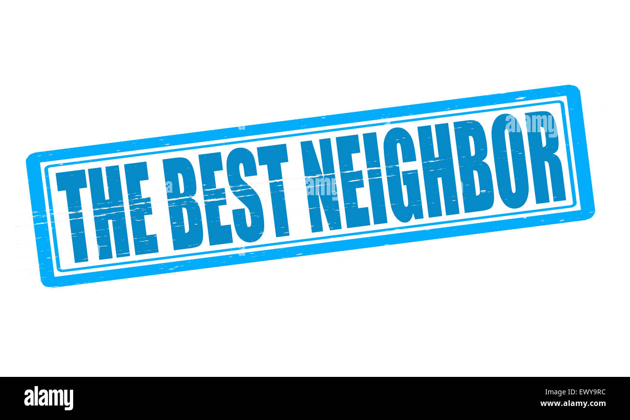 Stamp with text the best neighbor inside, illustration Stock Photo - Alamy