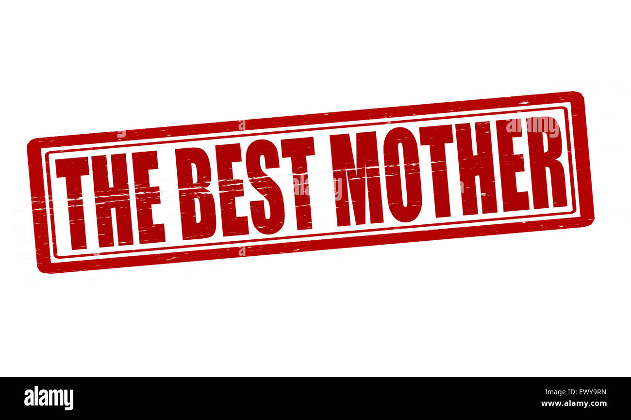 Stamp with text the best mother inside, illustration Stock Photo - Alamy