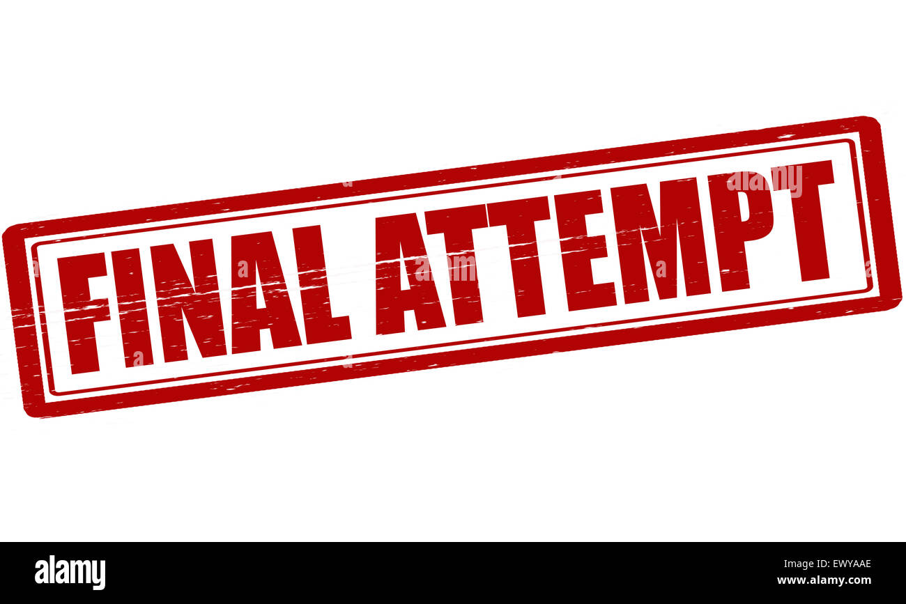 Stamp with text final attempt inside, illustration Stock Photo - Alamy