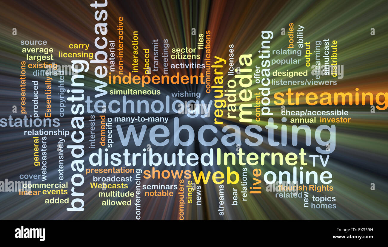 Background concept wordcloud illustration of webcasting glowing light ...