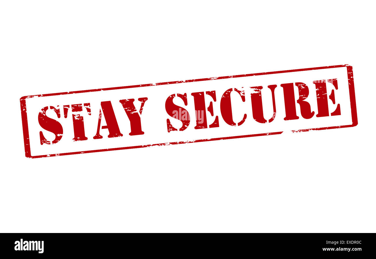 Rubber stamp with text stay secure inside, illustration Stock Photo - Alamy