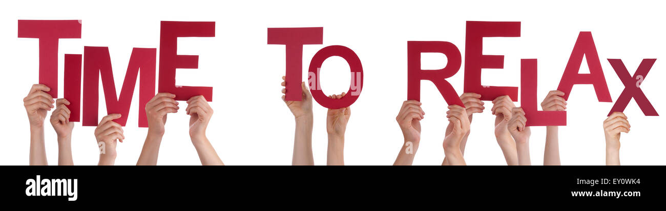 People Hands Holding Red Word Time To Relax Stock Photo - Alamy