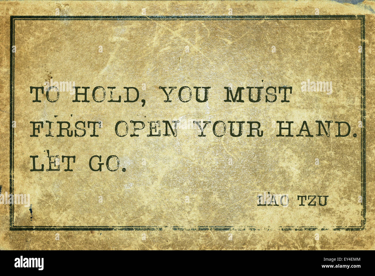 To hold, you must first open your hand - ancient Chinese philosopher ...