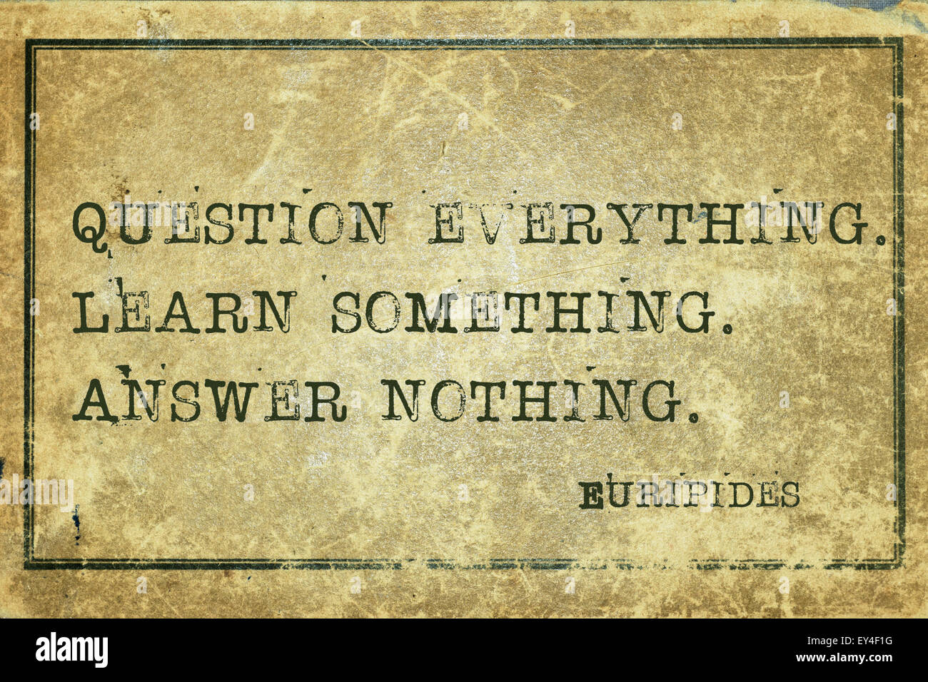 Question Everything Quote