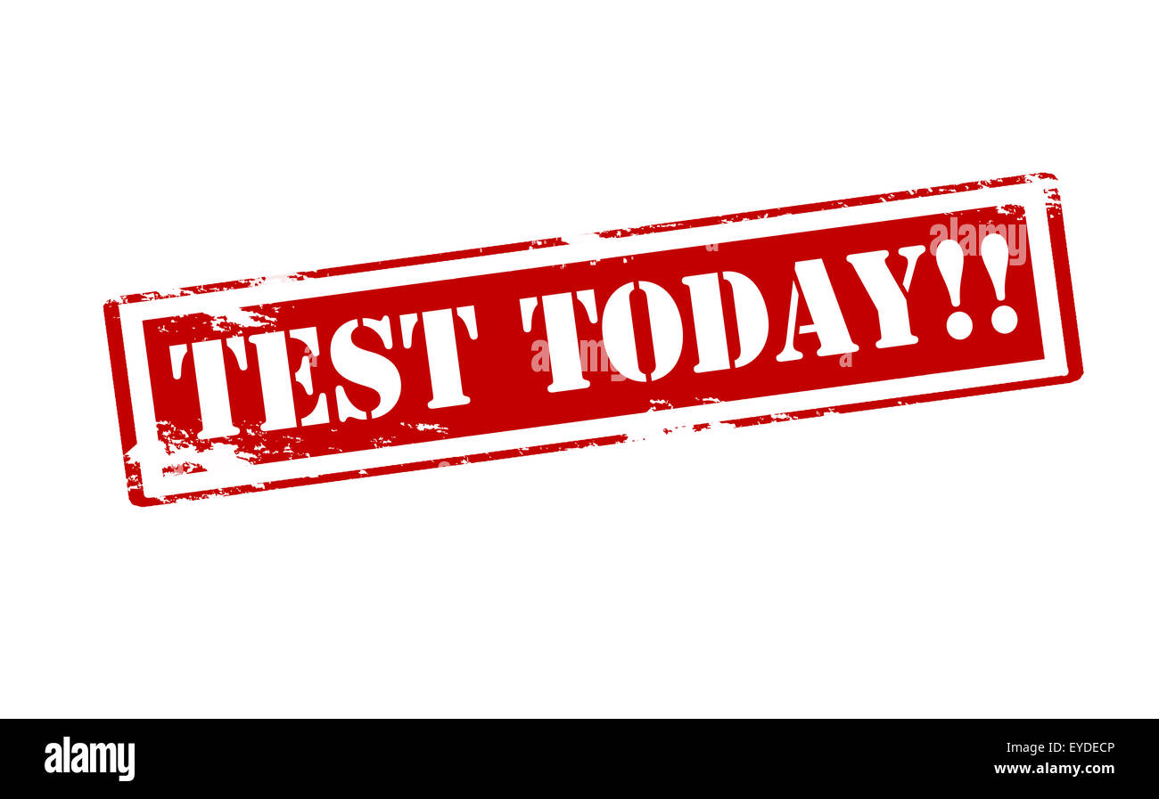 Rubber stamp with text test today inside, vector illustration Stock ...