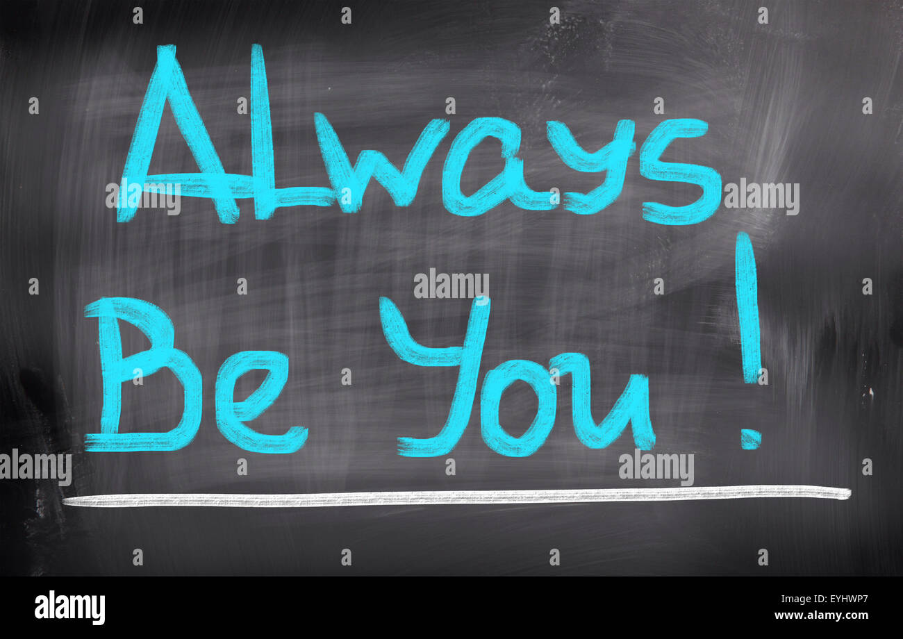 Always Be You Concept Stock Photo - Alamy