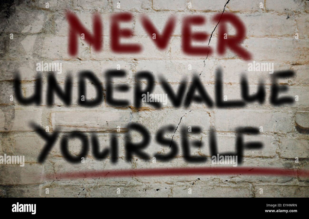 Never Undervalue Yourself Concept Stock Photo - Alamy